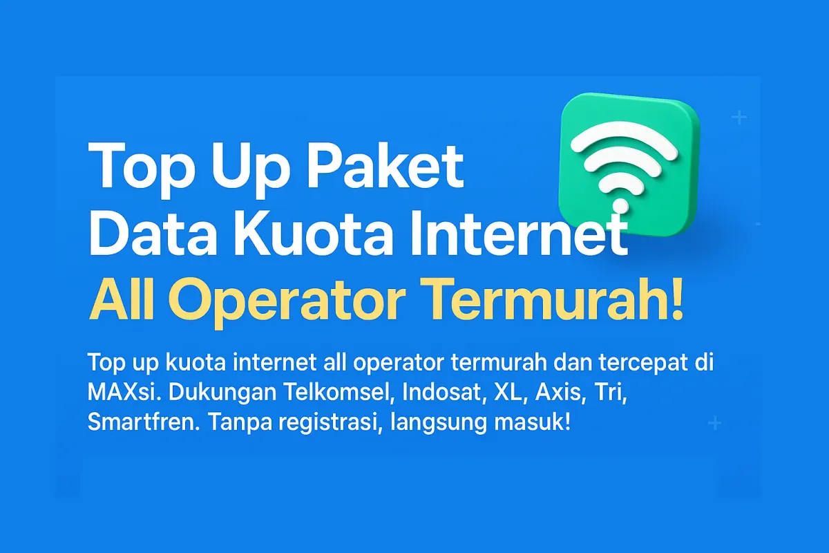 Top Up Kuota Internet: Beli Paket Data All Operator Termurah
